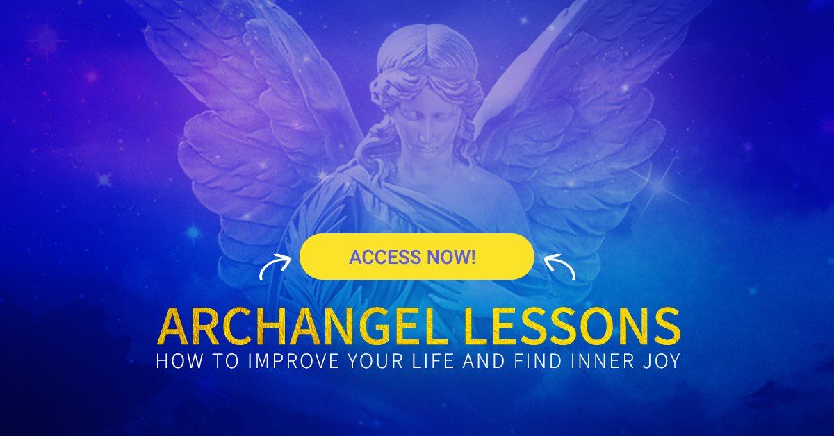 Archangel Lessons – How to Improve Your Life and Find Inner Joy